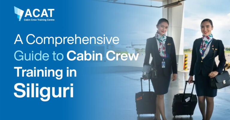 Cabin Crew Course in Siliguri | Cabin Crew Training Institute in Siliguri
