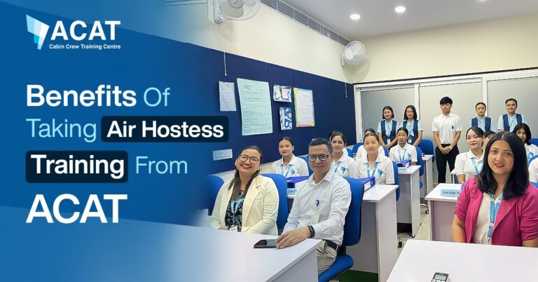Benefits of Taking Air Hostess Training From ACAT
